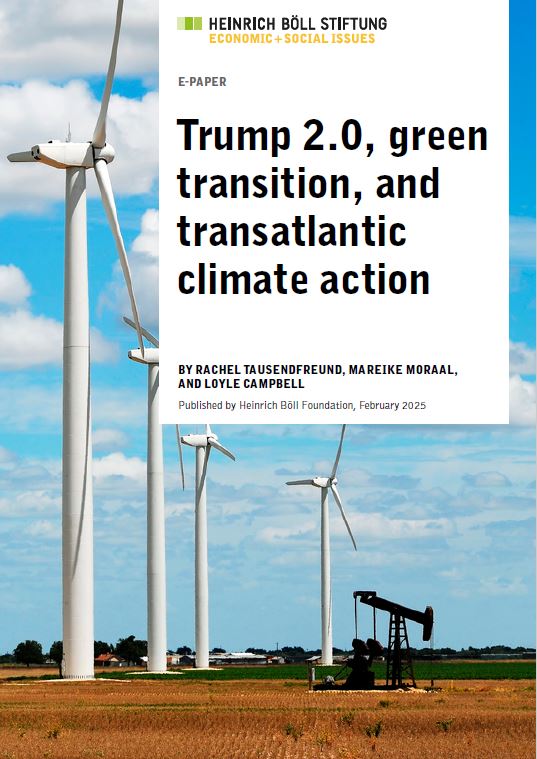 Trump 2.0, Green Transition, and Transatlantic Climate Action | Heinrich-Böll-Stiftung