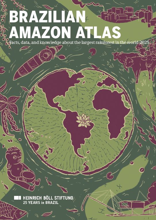 Brazilian Amazon Atlas | Heinrich-Böll-Stiftung