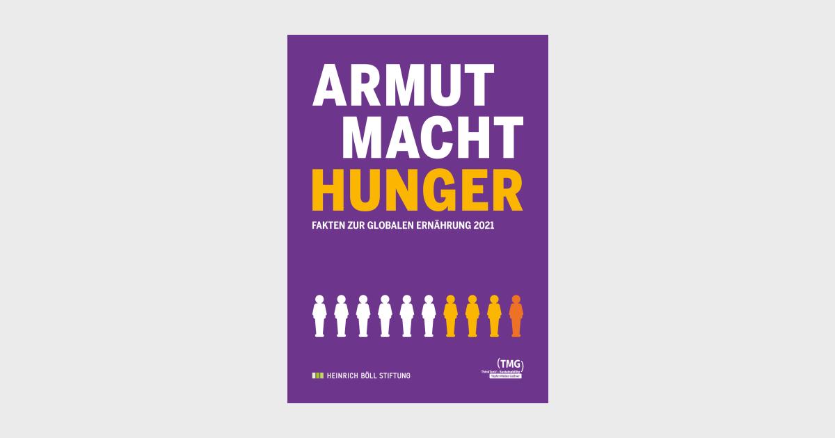 Armut Macht Hunger | Heinrich-Böll-Stiftung